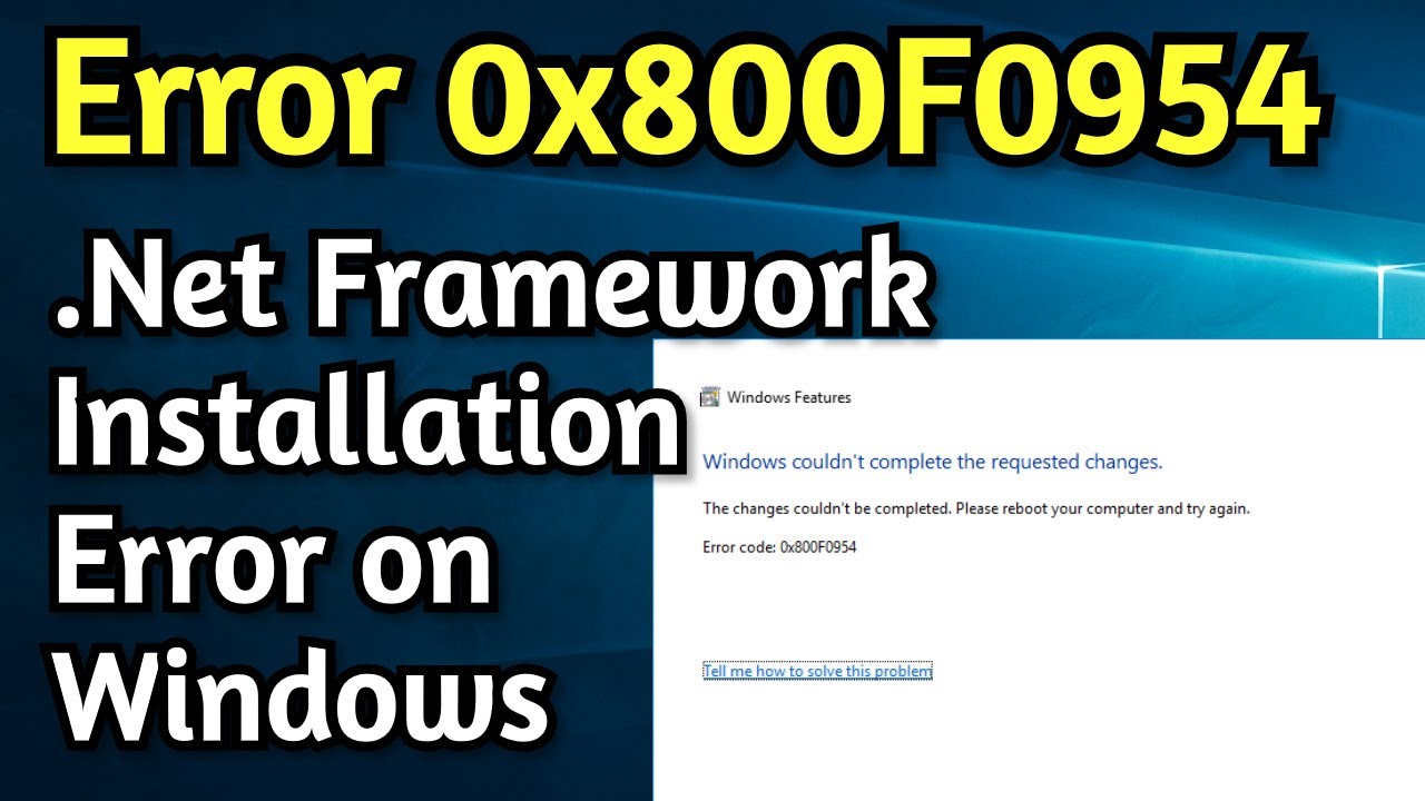 How Do I Fix Error Code 0x800f0954 